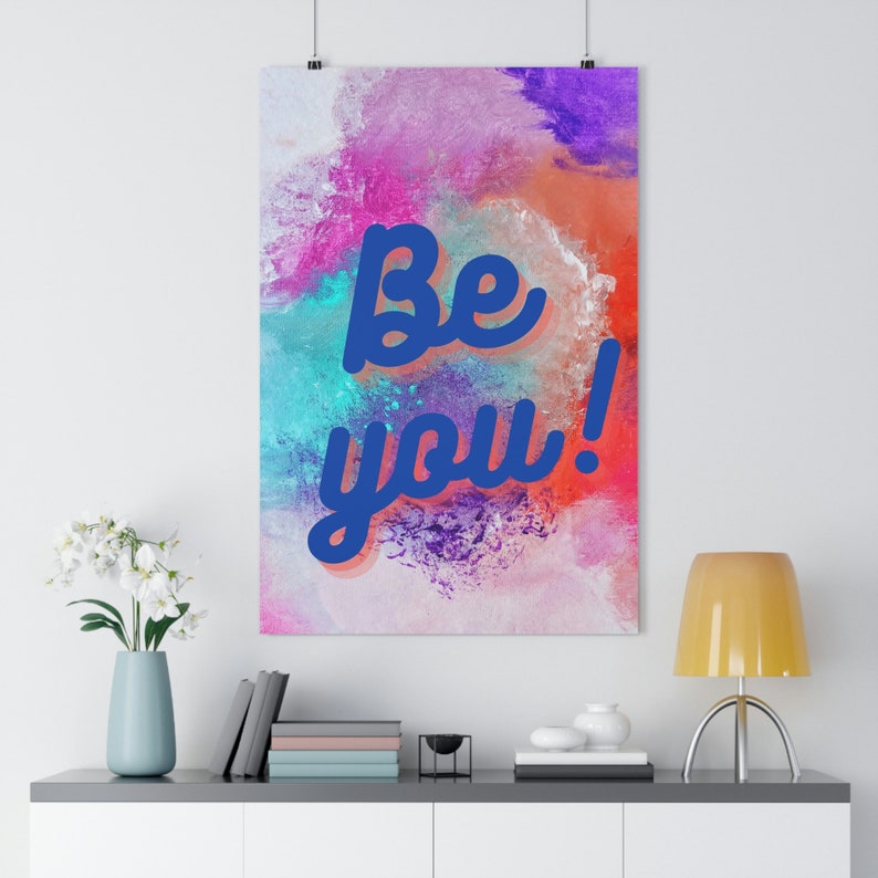 Be You! Poster- No Frame - Etsy