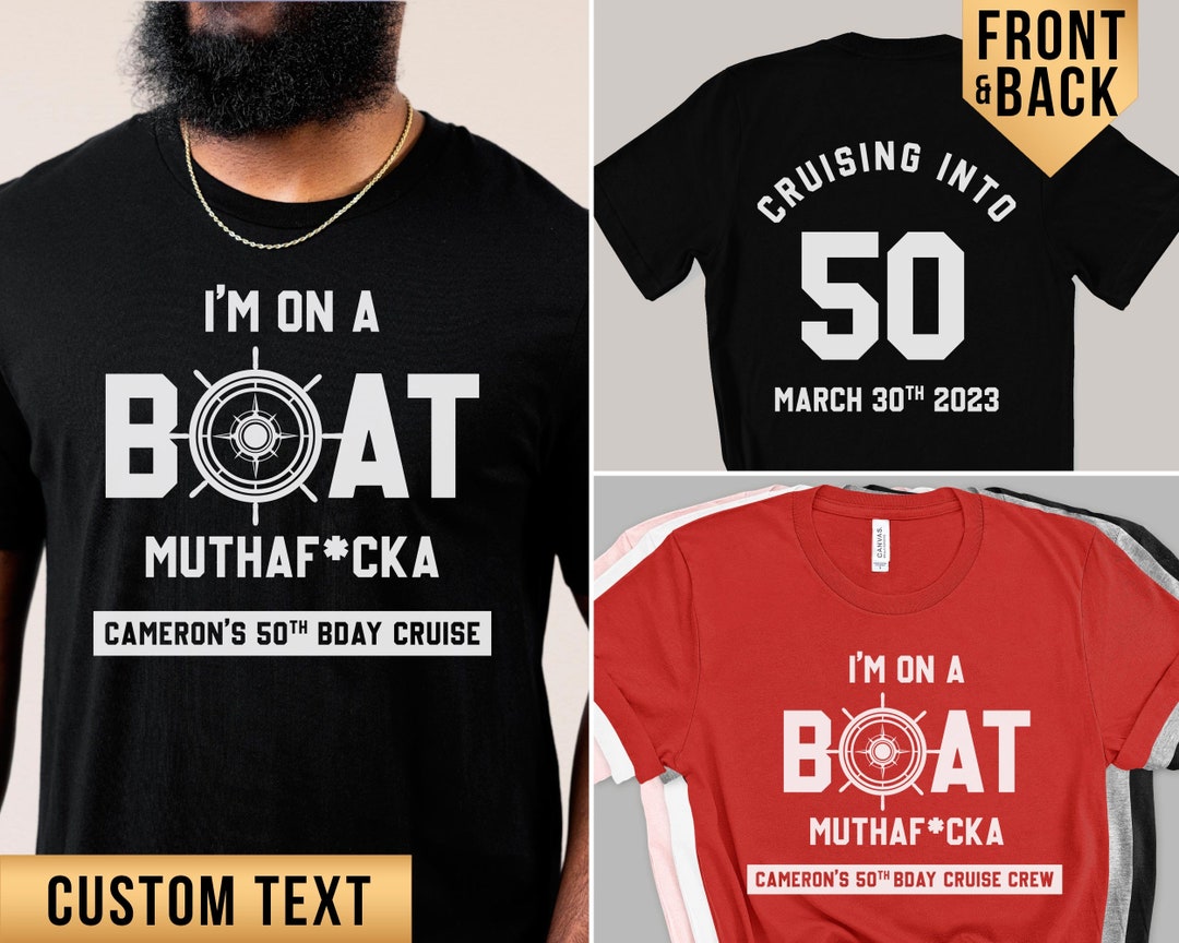 Birthday Cruise Shirt. I'm on a Boat Personalized Cruise Crew Bday T ...