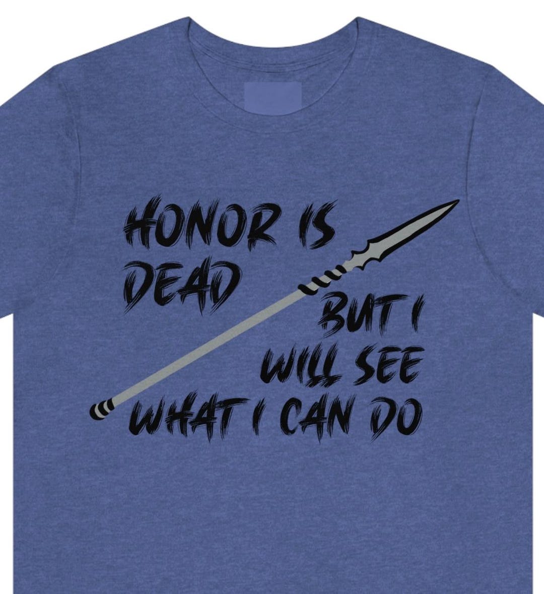 Fitted Book Tee, "honor is Dead, but I Will See What I Can Do", Bookish ...