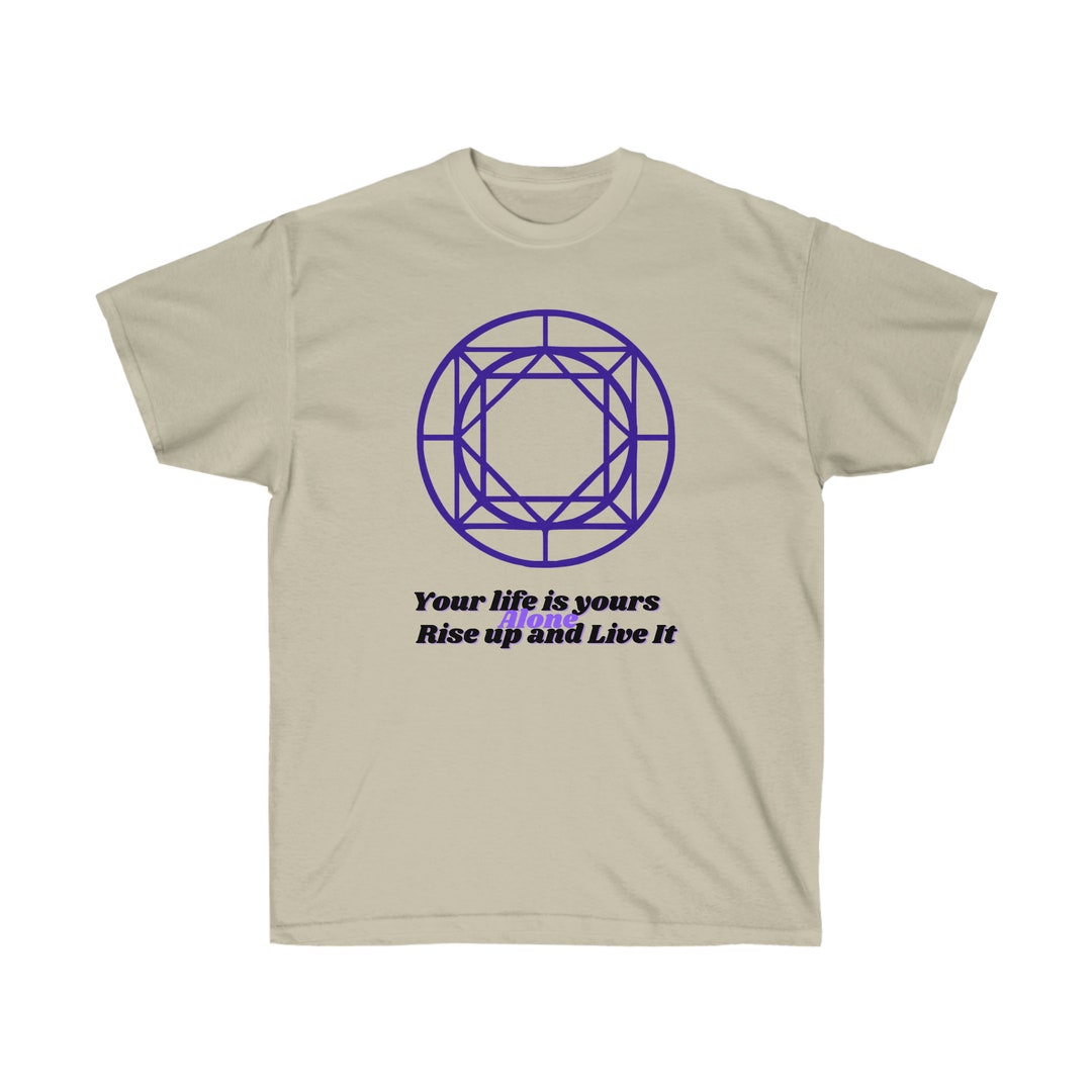 Your Life is Yours Alone, Rise up and Live It Shirt Richard Rahl Quote ...