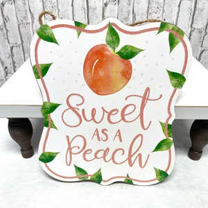 Spring Sign, Peach Sign, Sweet as a Peach Wreath Sign, AP8884, Summer ...