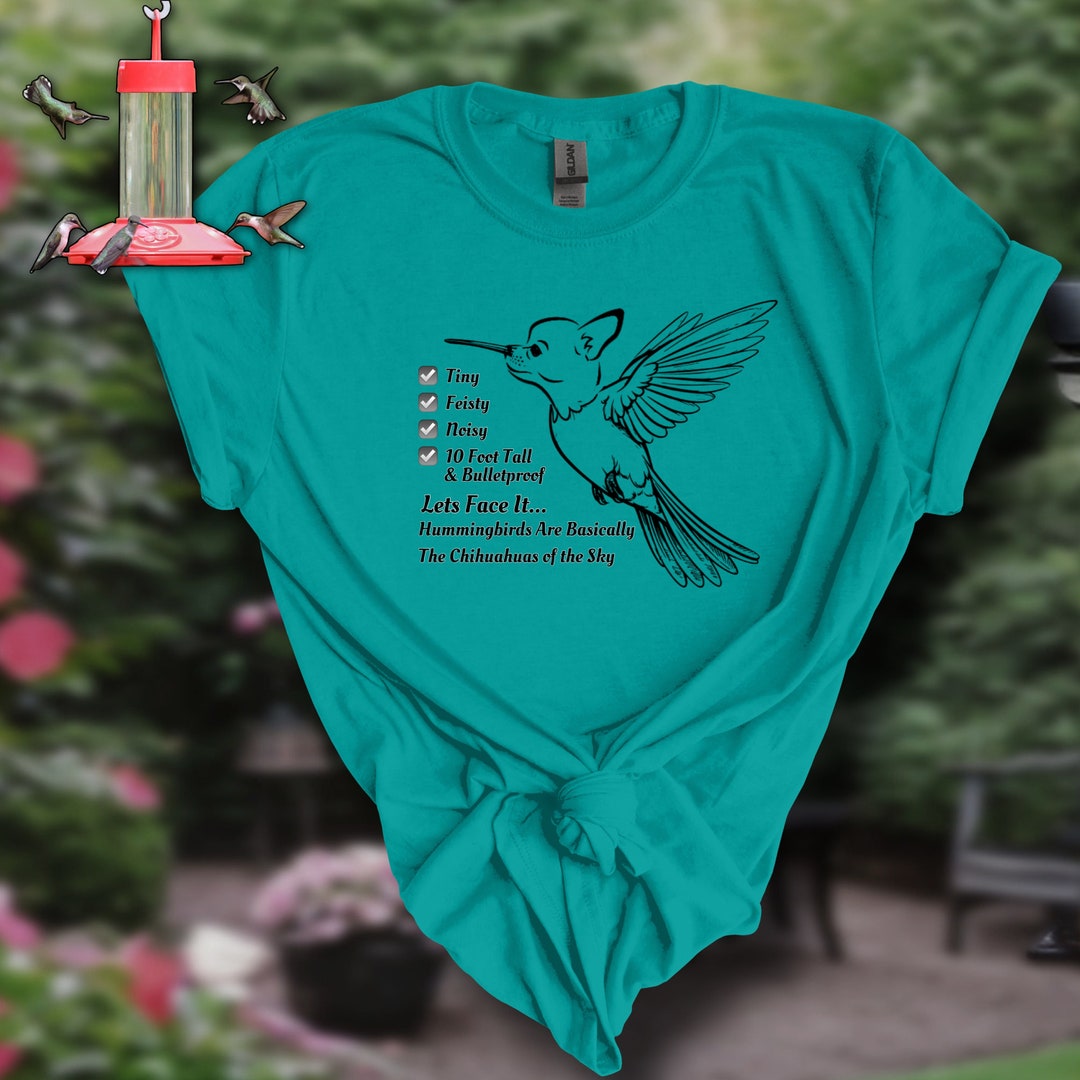 Funny Hummingbird Tshirt, Sarcastic Hummingbird Chihuahua Shirt, Bird ...