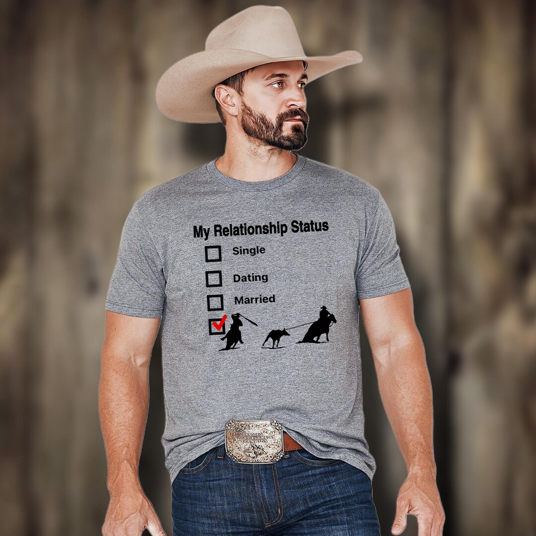 Funny Team Roper Meme T-shirt, Relationship Status Horse Lovers Tshirt ...