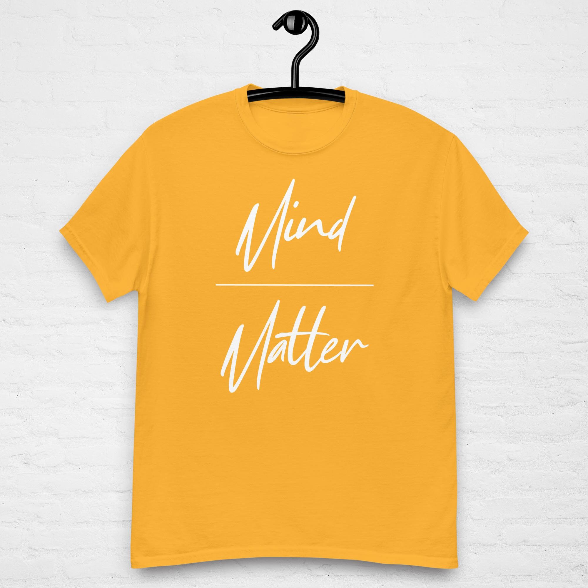 Mind Over Matter T-shirt, Printed Quote Tee, Inspirational Graphic Tee ...