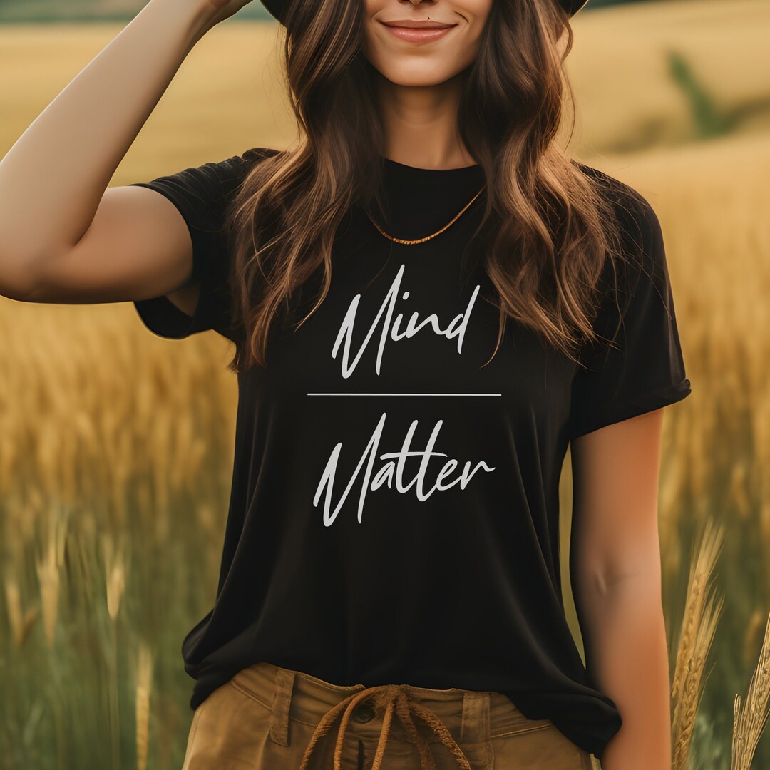 Mind Over Matter T-shirt, Printed Quote Tee, Inspirational Graphic Tee ...