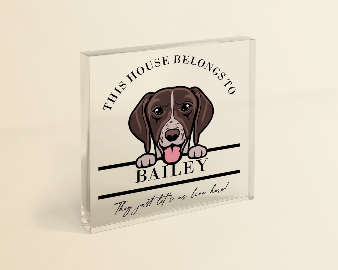 German Shorthaired Pointer GSP Owner Gift | 'this House Belongs to the ...