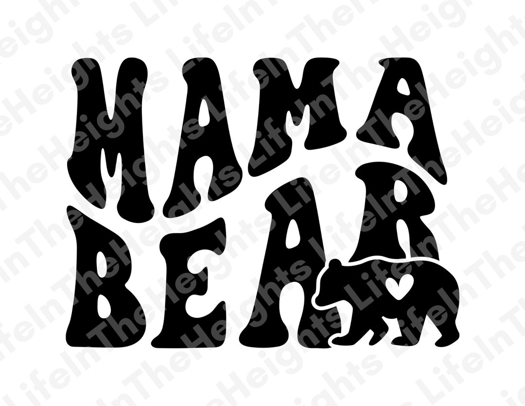 Mama Bear SVG, PNG, JPG Files Tshirt Svg, Shirt Svg, Mom Life Svg, Mom ...