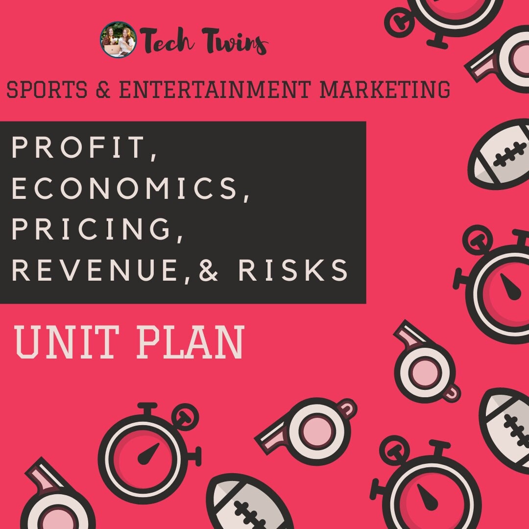 Profit, Economics, Pricing, Revenue & Risk Unit Plan- Sports Marketing ...