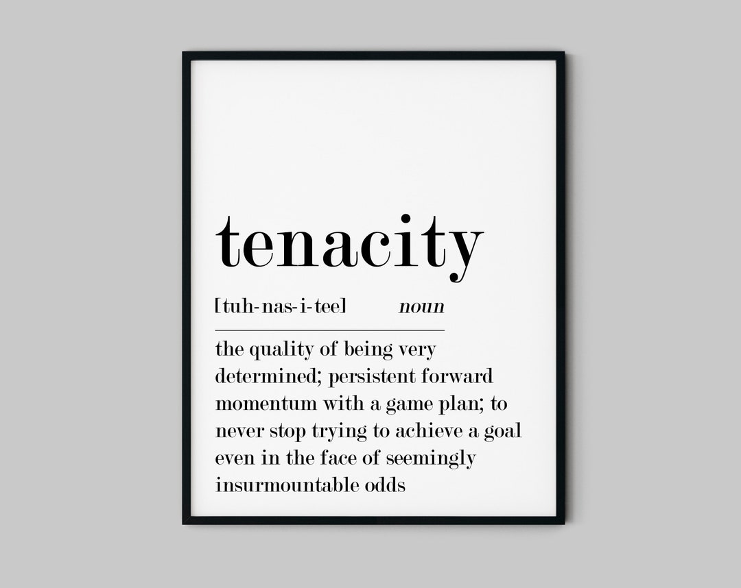 Tenacity Definition, Office Wall Art, Printable Wall Art, Motivational ...