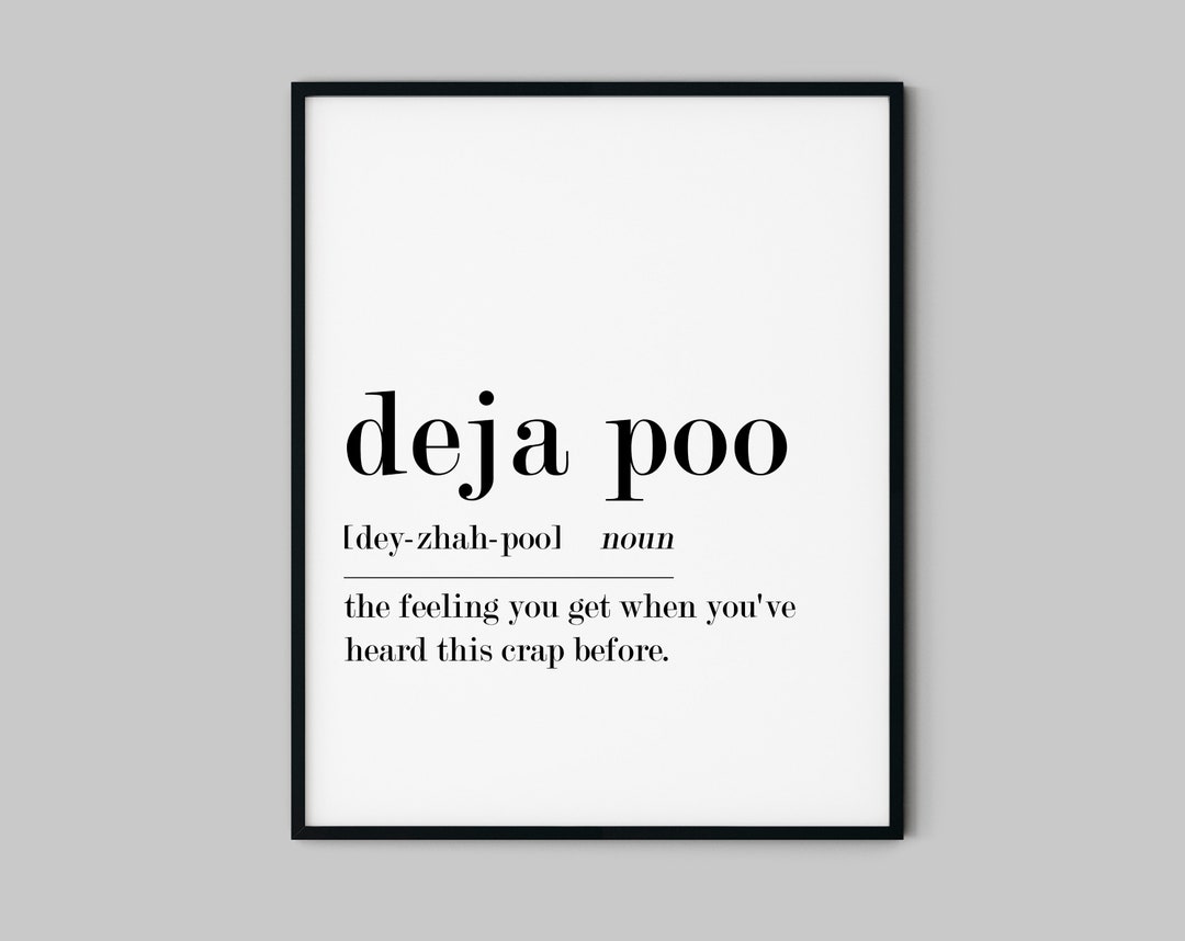 Deja Poo Definition, Bathroom Print, Funny Wall Art, Funny Definition ...