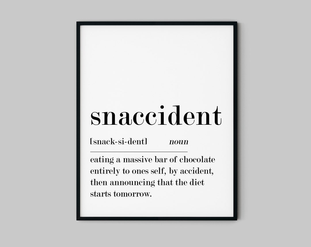 Snaccident Definition, Funny Kitchen Sign, Printable Wall Art Print ...