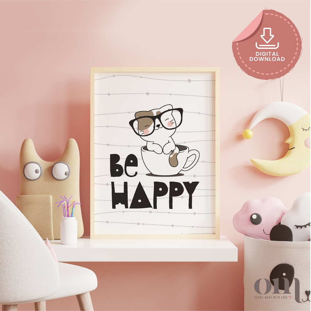 Be Happy | Baby Animal Nursery Prints | Cute Animal Print | Cat Wall ...