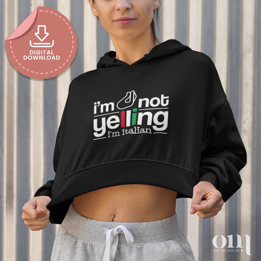 Im Not Yelling Im Italian PNG Digital Italian Humour - Etsy