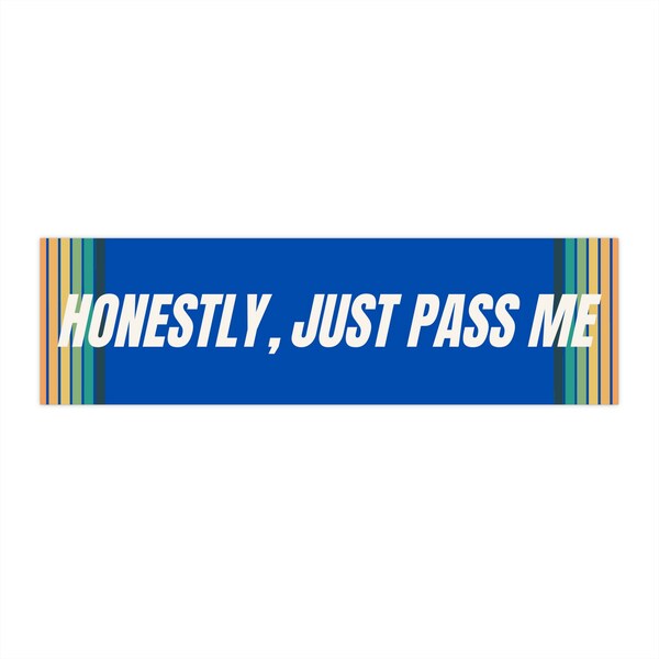 Just Pass Me Bumper Sticker - Etsy