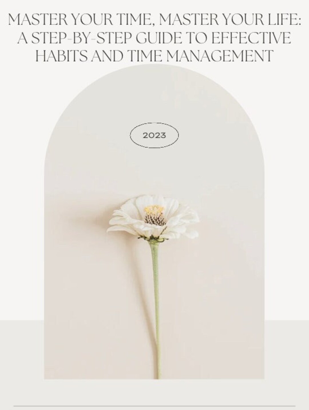 Master Your Time, Master Your Life: A Step-by-step Guide to Effective ...