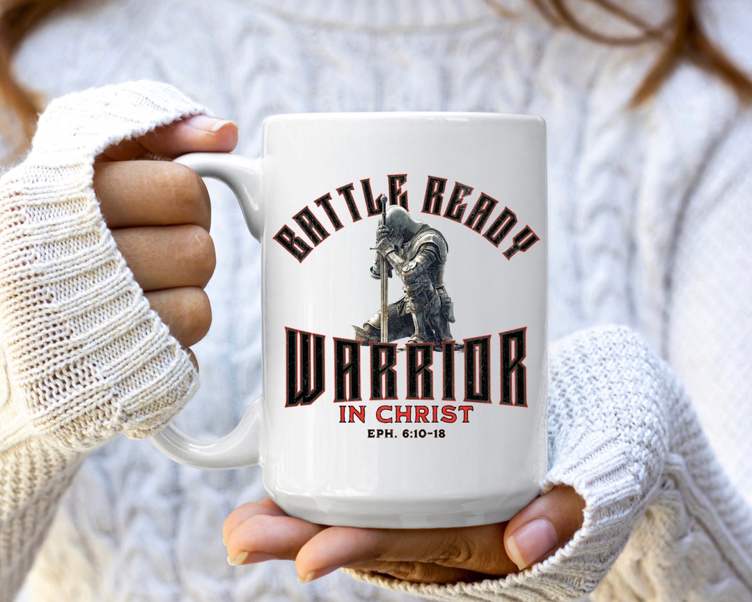 Battle Warrior in Christ Christian Coffee Mug Christian Prayer Warrior ...