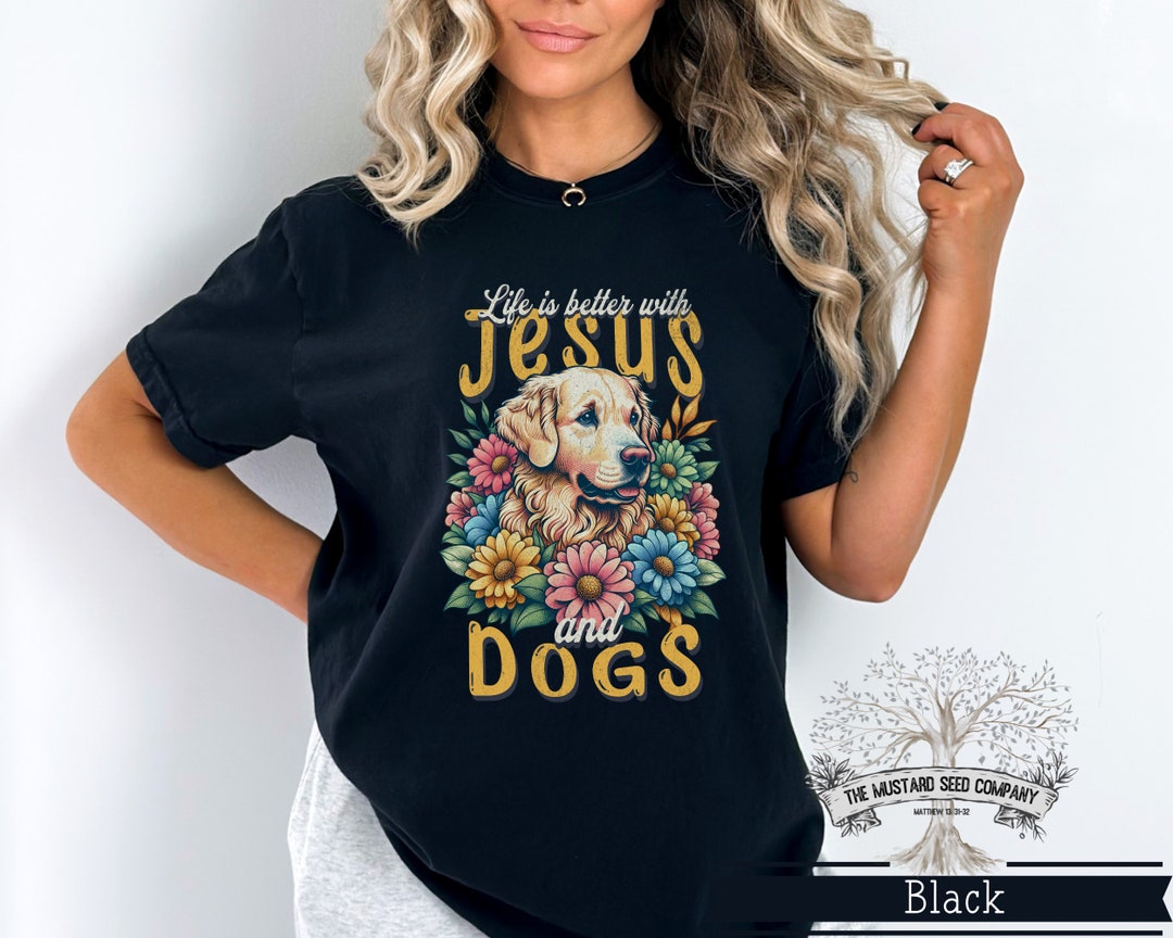 Life is Better With Jesus and Dogs Womens T-shirt Christian T-shirt ...