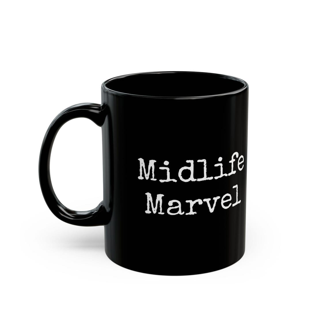 Mug, Funny Menopause Mug 'midlife Marvel', Coffee Cup, Tea Mug, Gift ...