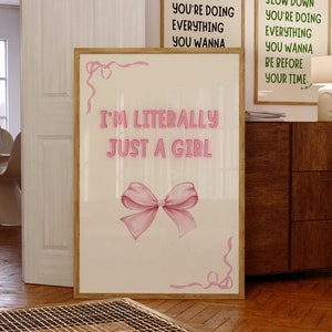 I'm Literally Just A Girl Poster Coquette Aesthetic, Soft Girl Wall Art ...