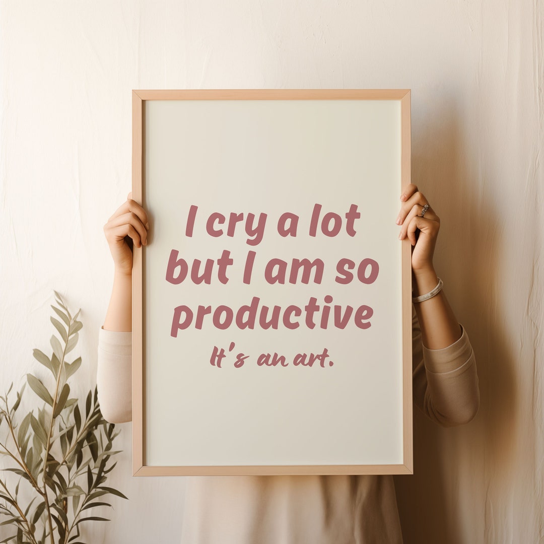 I Cry A Lot but I Am so Productive Print Taylor Swift Poster I Can Do ...