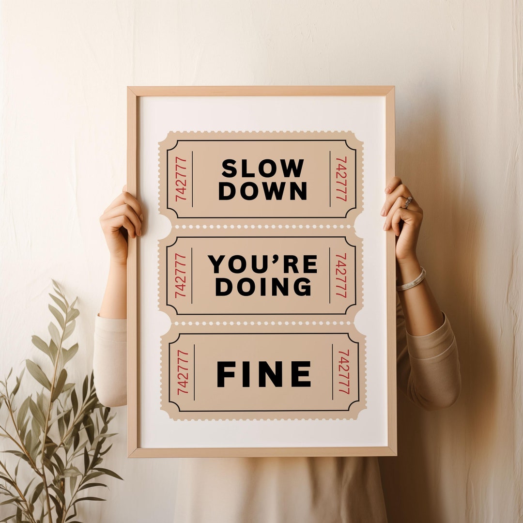 Slow Down You're Doing Fine Ticketprint,billy Joel Poster,uplifting ...