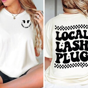 Local Lash Plug Shirt, Lash Tech Shirt, Funny Lashes Shirt, Esthetician ...