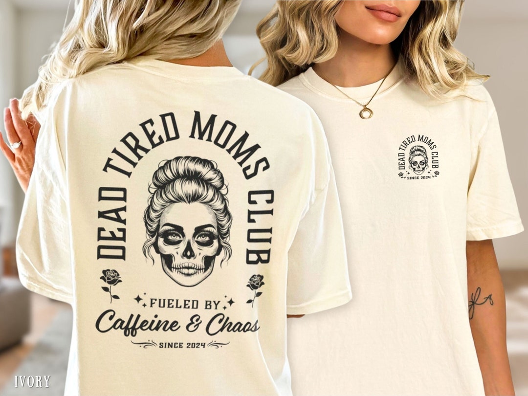 Custom Dead Tired Moms Club Tshirt, New Mom Shirt, Funny Mom Shirt ...