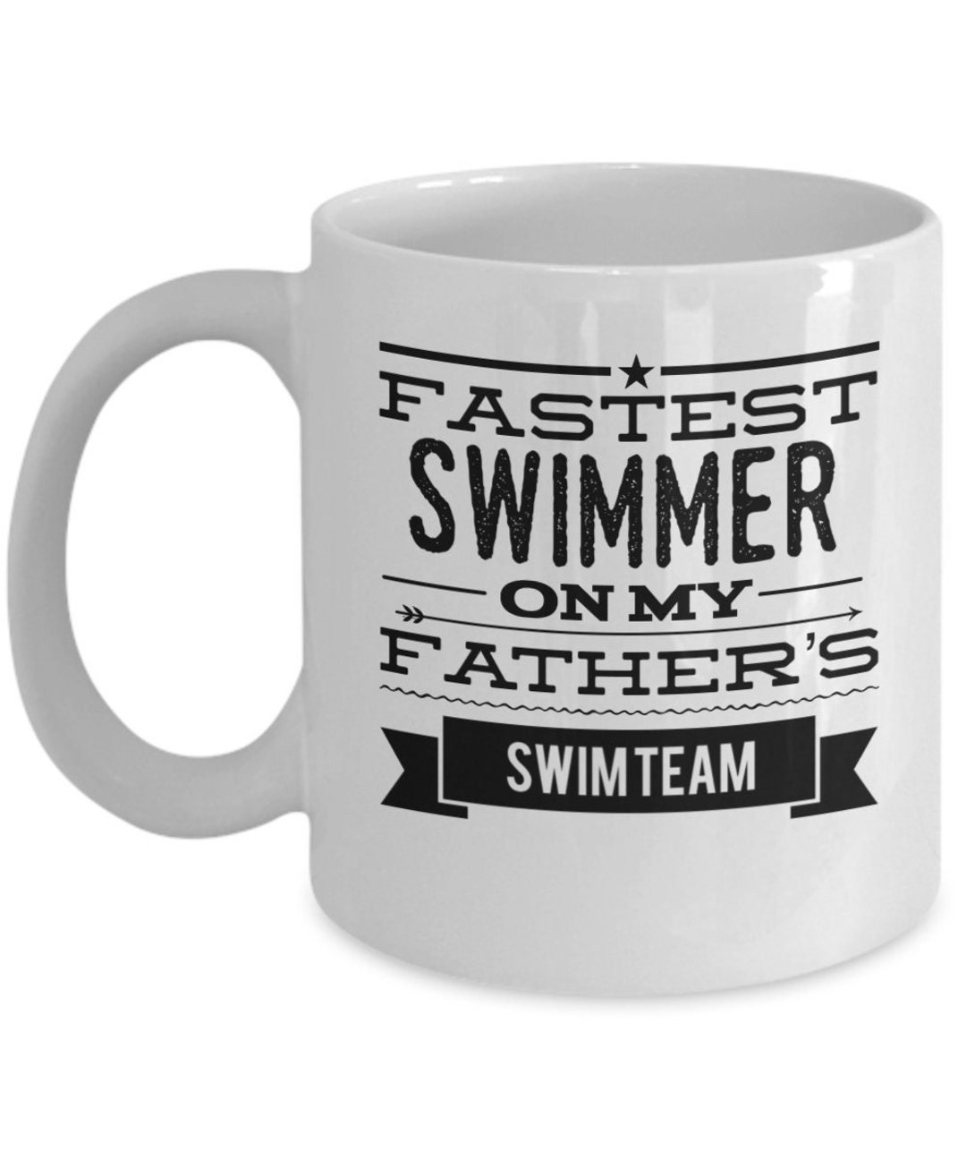 Fastest Swimmer on My Father's Swim Team Mug Funny Gift - Etsy