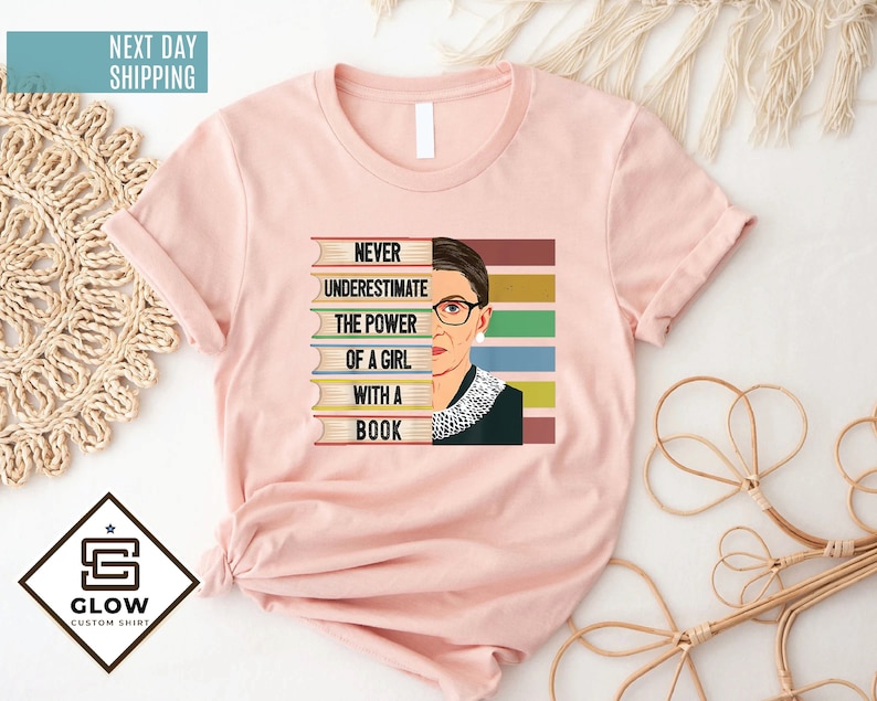 RBG Shirt, Ruth Bader Ginsburg T-shirt, Never Underestimate the Power ...