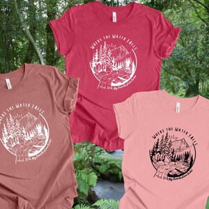 Where the Water Falls T-shirt Men Waterfall Lover Shirt Women Outdoor ...