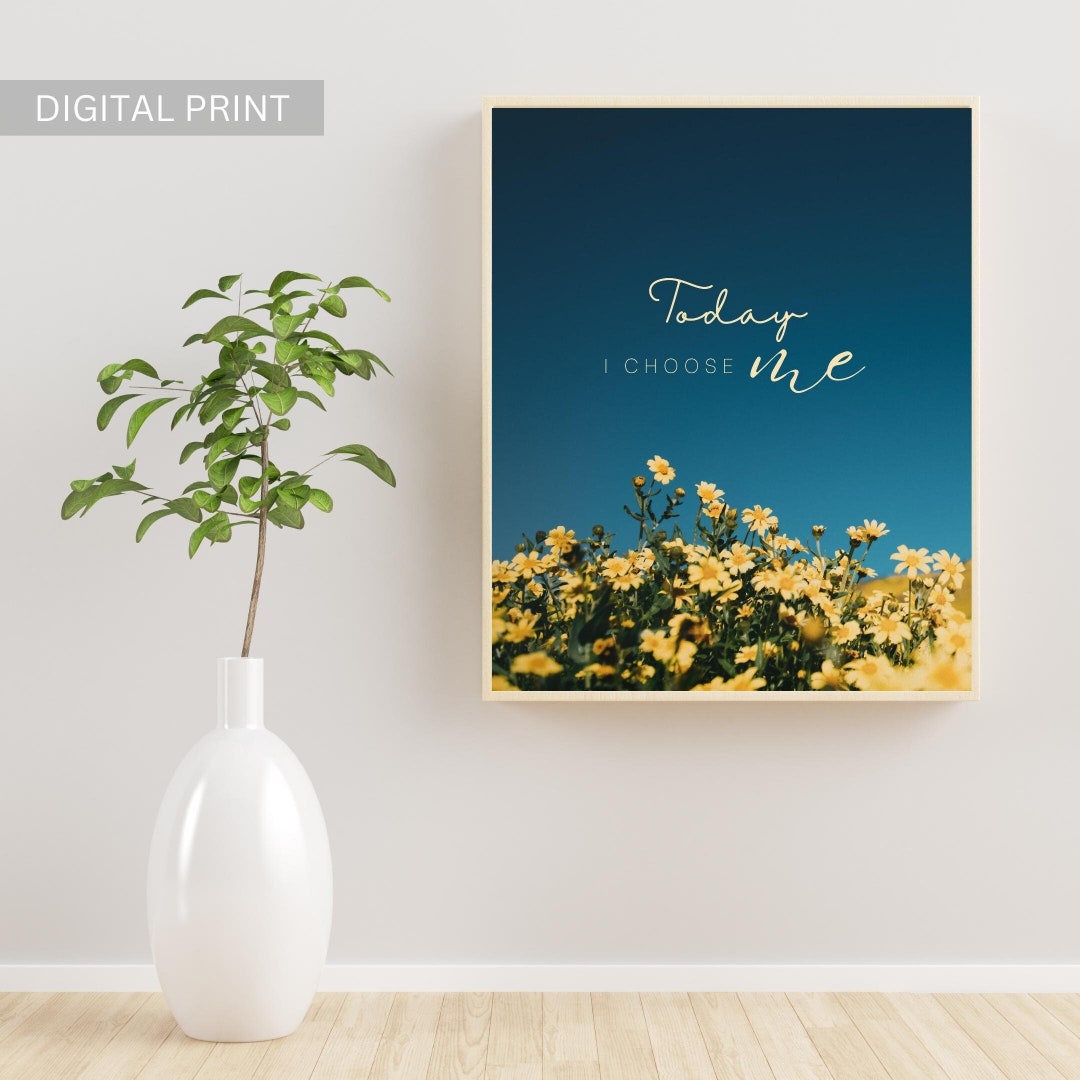 Today I Choose Me Positive Affirmation Printable Wall Art | Printable ...