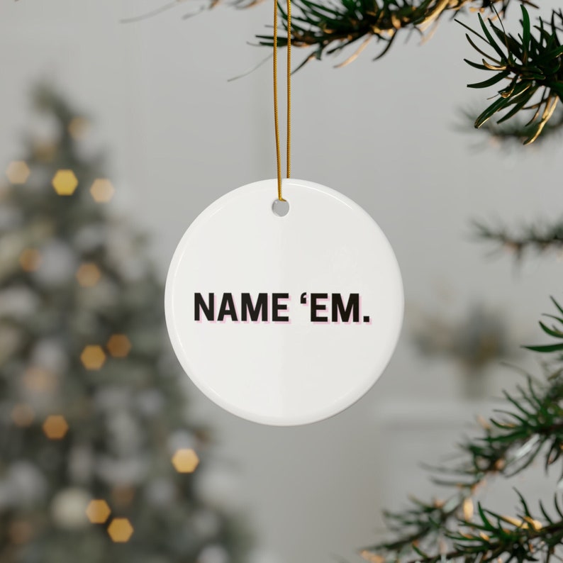 Name Em Sutton Stracke Ceramic Ornament, Name 'em, RHOBH Merch, RHOBH ...