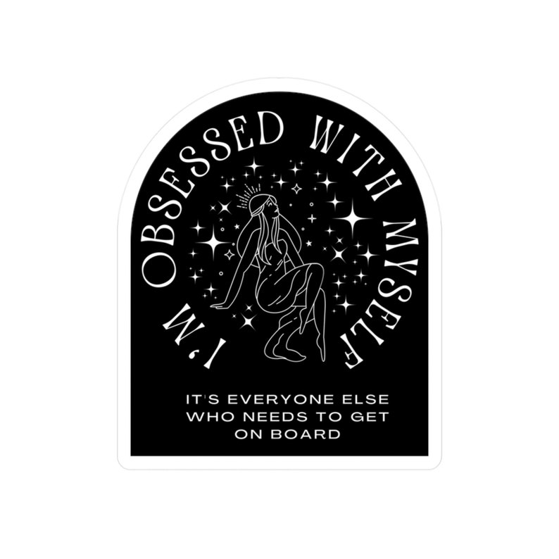 I'm Obsessed With Myself Vinyl Decal Stickers - Etsy