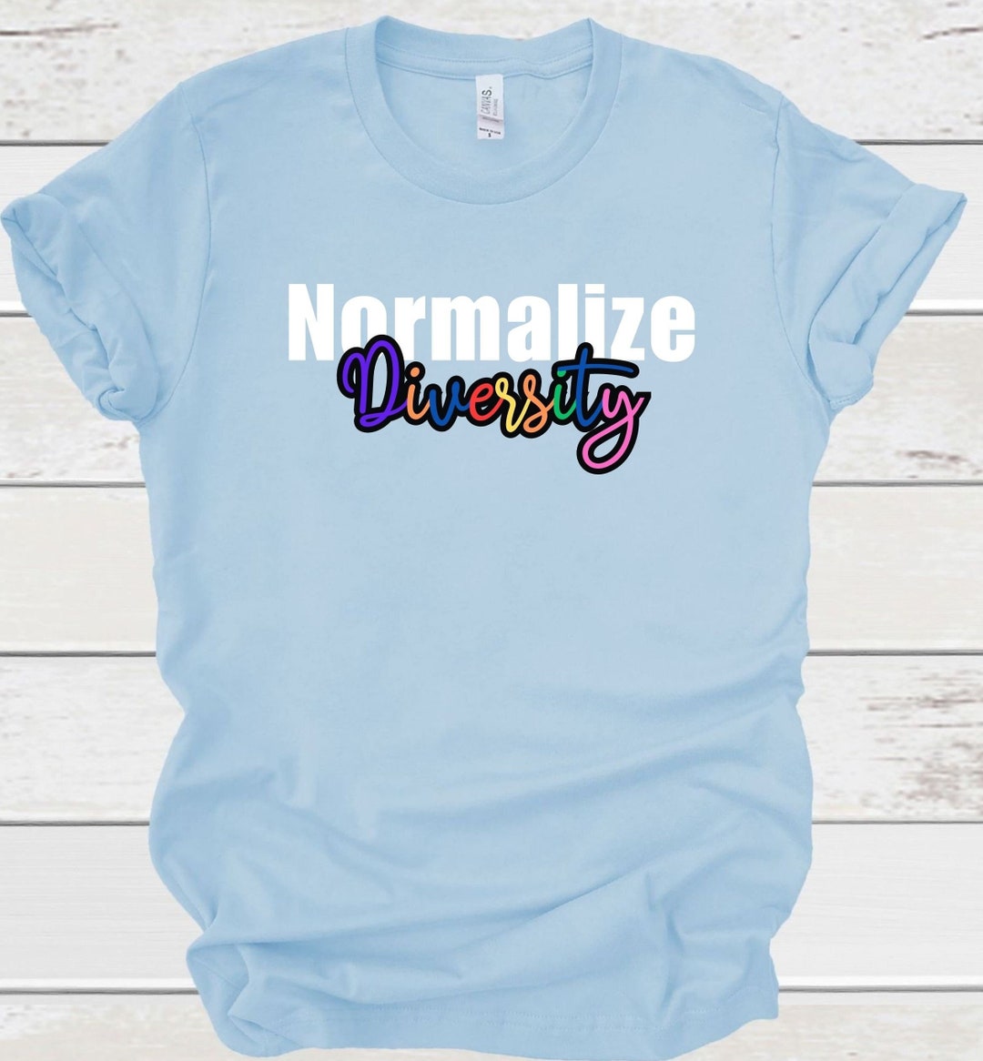 Normalize Diversity, Equal Rights Shirt, LGTBQ Shirt, Pride Shirt ...