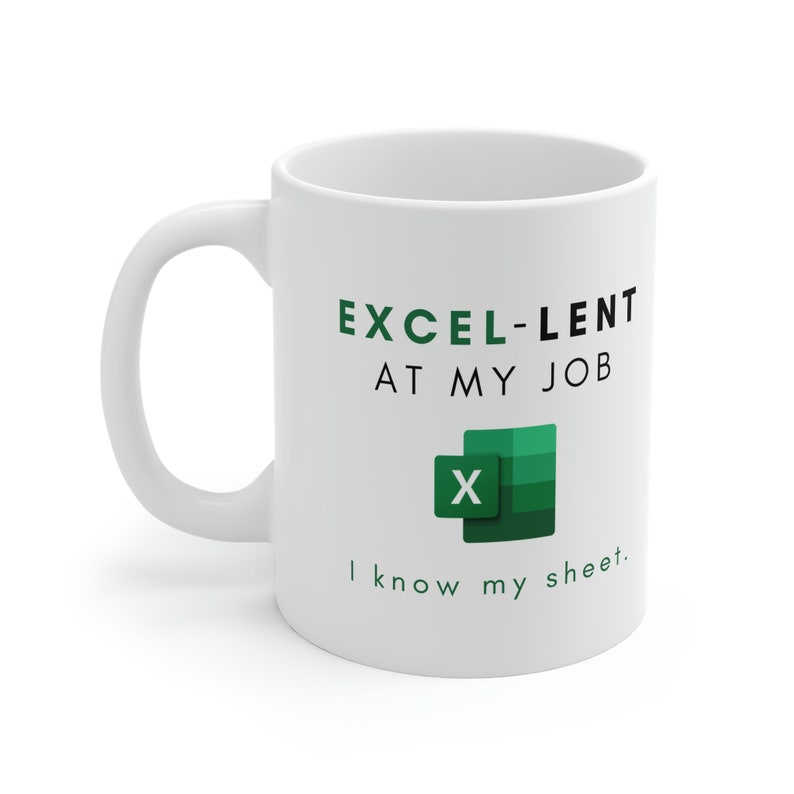 Excel-lent at My Job Excel Mug | Excel Nerd | Co-worker Gift ...