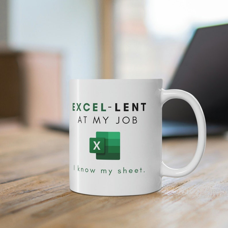 Excel-lent at My Job Excel Mug | Excel Nerd | Co-worker Gift ...