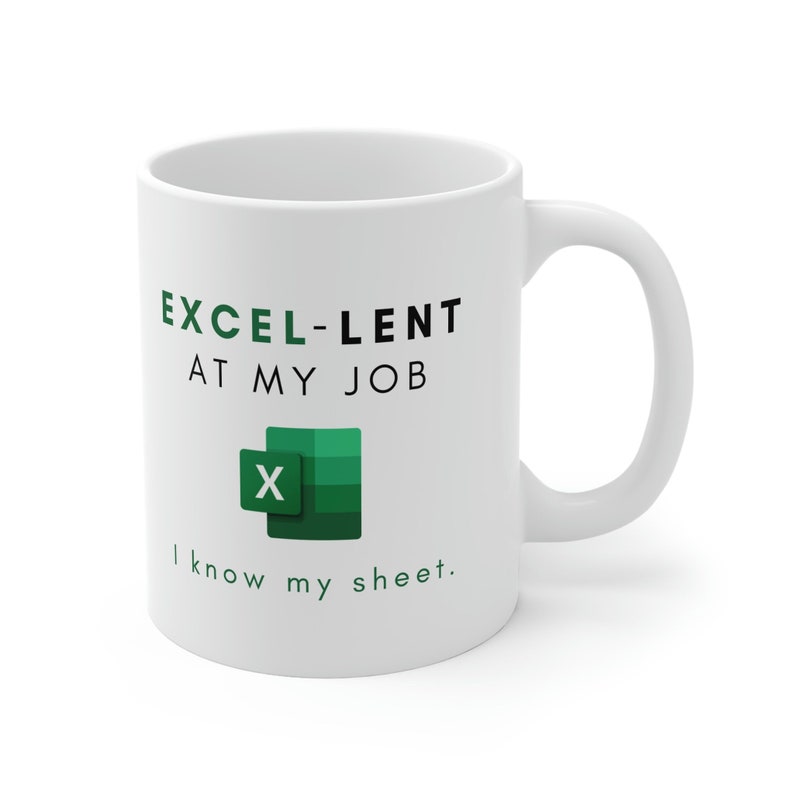 Excel-lent at My Job Excel Mug | Excel Nerd | Co-worker Gift ...