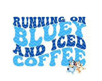 Bluey and Iced Coffee PNG, Bluey Coffee PNG, Funny Bluey Png, Bluey ...