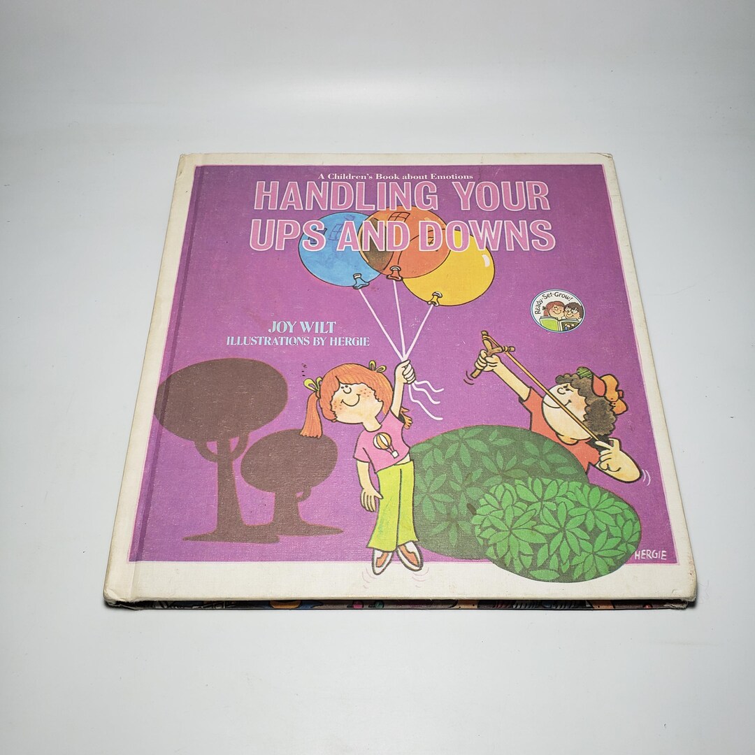 Handling Your Ups and Downs by Joy Wilt Illustrations by Hergie ...