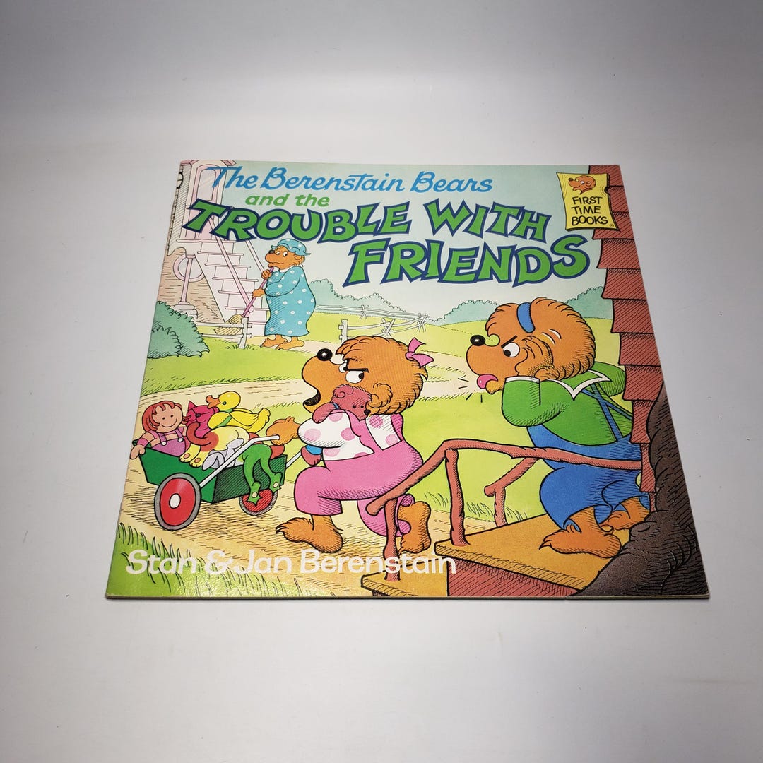 The Berenstain Bears, the Trouble With Friends, Stan & Jan Berenstain ...