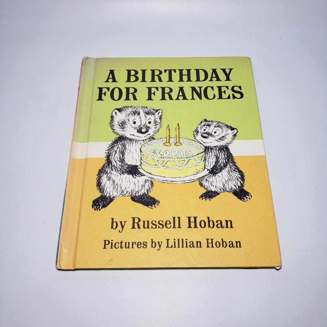 A Birthday for Frances by Russell Hoban Pictures by Lillian Hoban ...