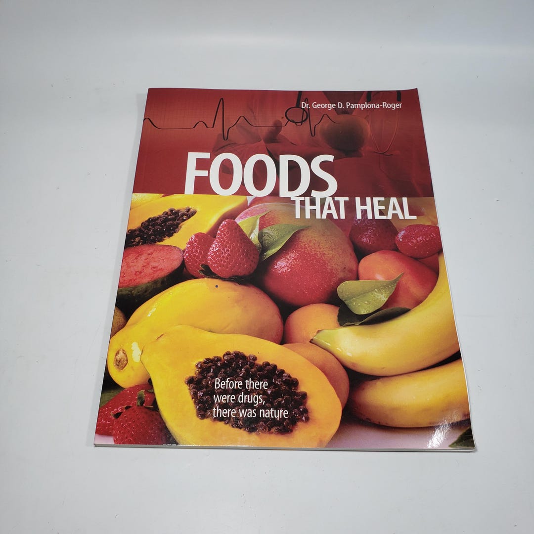 Foods That Heal: Foods and Their Healing Powers by Dr. George D ...
