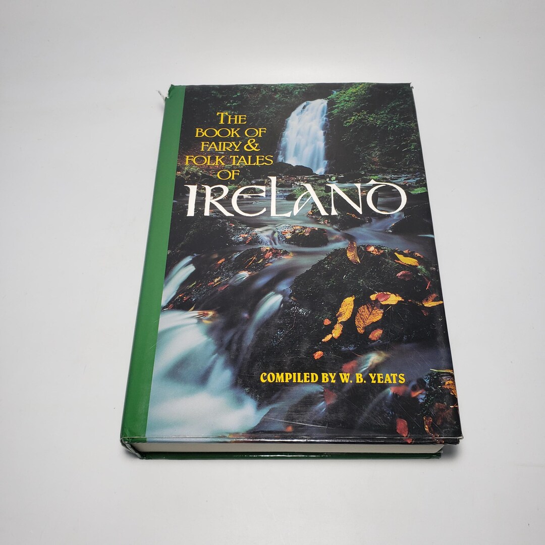 The Book of Fairy Tales & Folk Tales of Ireland Compiled by W. B. Yeats ...