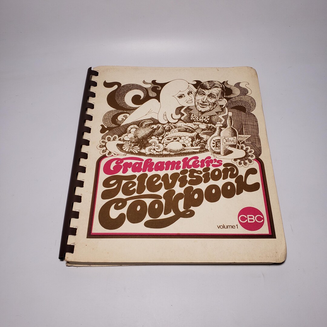 Graham Kerr's Television Cookbook, Volume 1 CBC Vintage 1960s Cooking ...