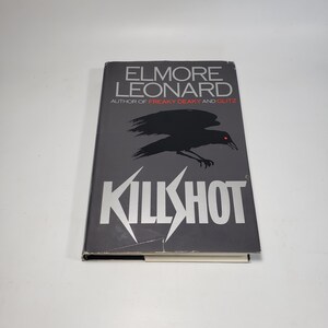 Killshot by Elmore Leonard Arbor House William Morrow 1989 Hardcover ...