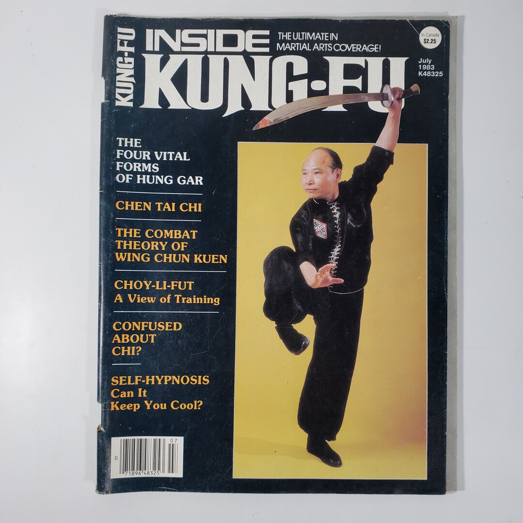 Inside Kung-fu July 1983. Four Forms of Hung Gar, Chen Tai Chi, Combat ...