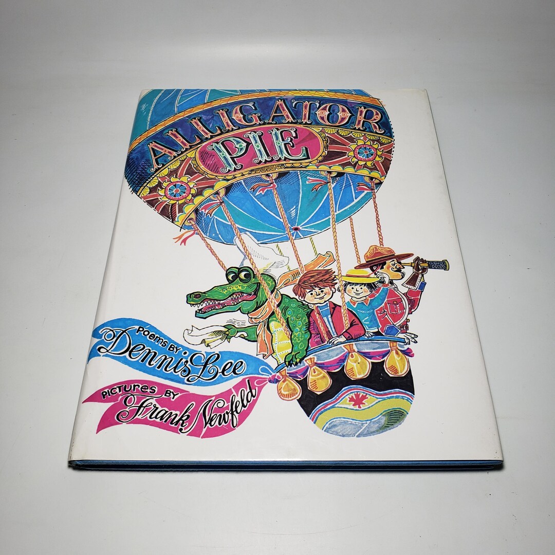 Alligator Pie Poems by Dennis Lee Pictures by Frank Newfeld, Hardcover ...