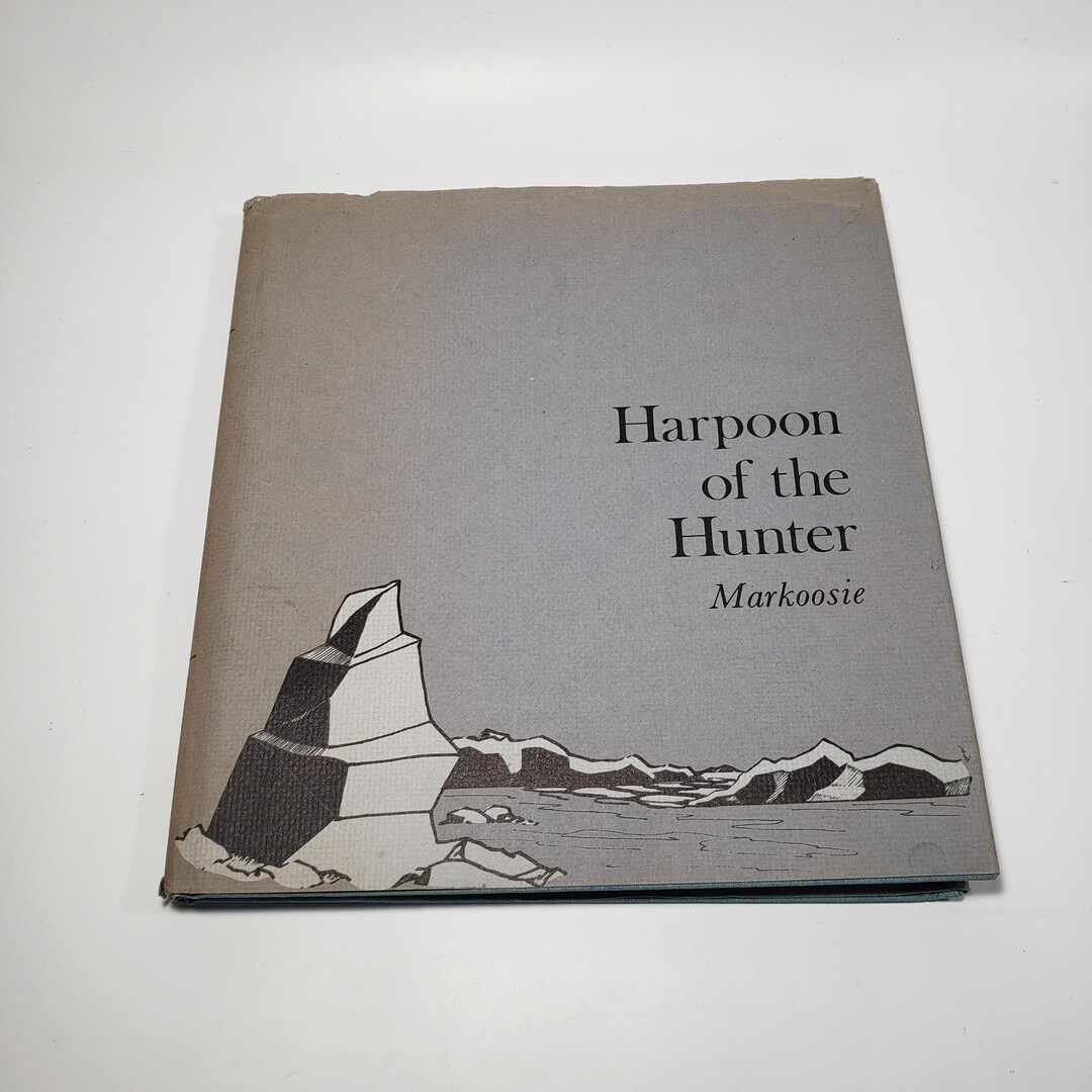 Harpoon of the Hunter by Markoosie Hardcover 1970 Illustrated by ...