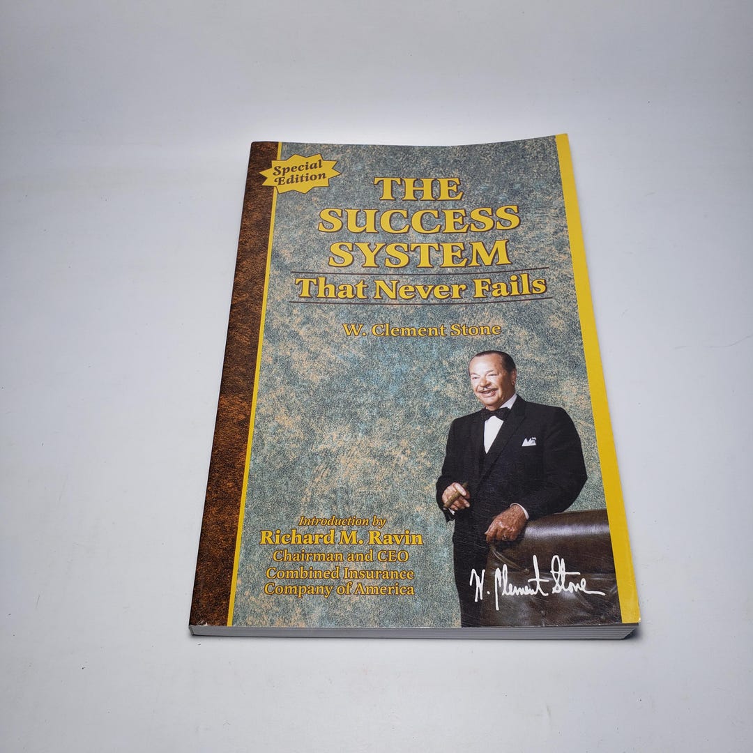 The Success System: That Never Fails by W. Clement Stone Introduction ...