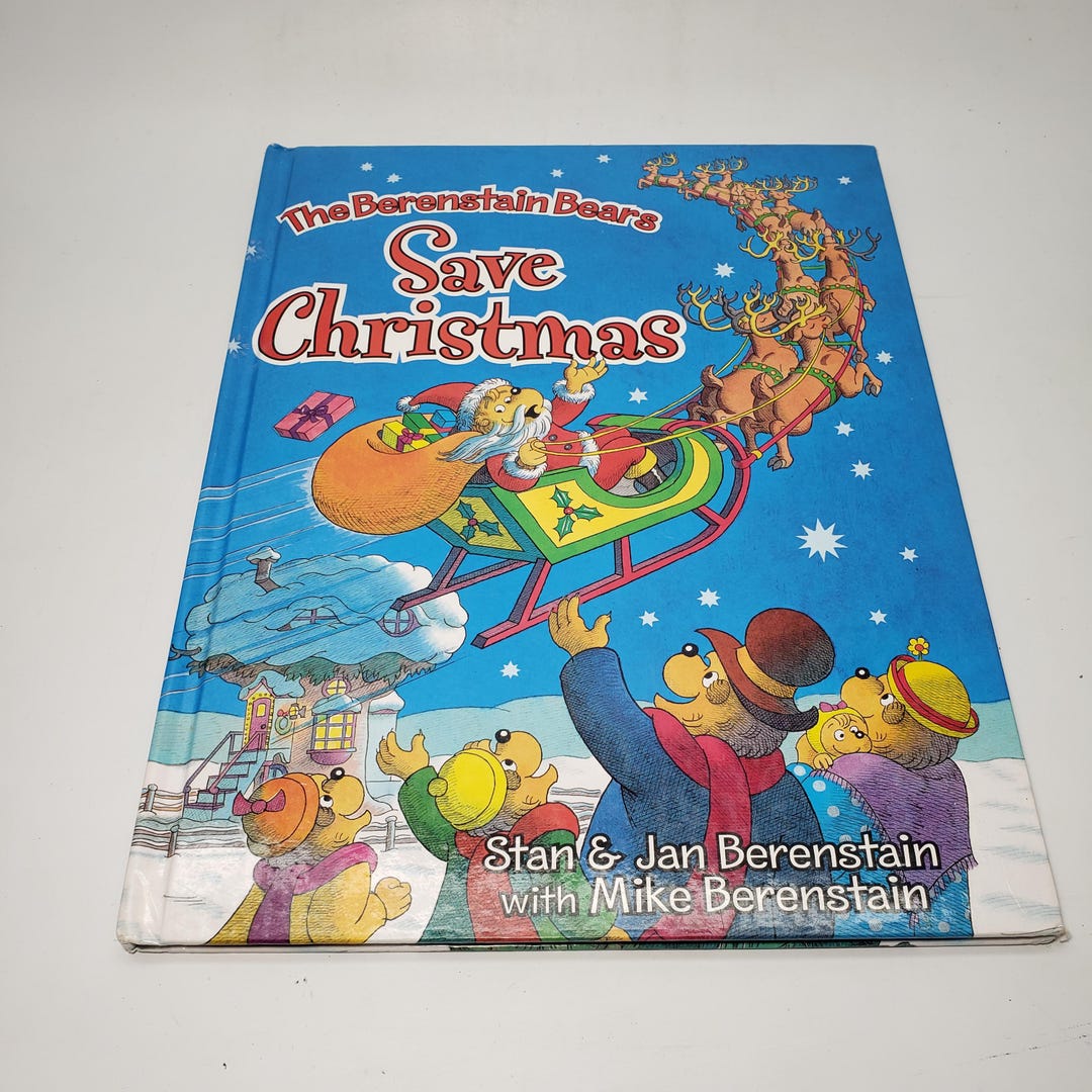 The Berenstain Bears Save Christmas by Stan, Jan & Mike Berenstain ...